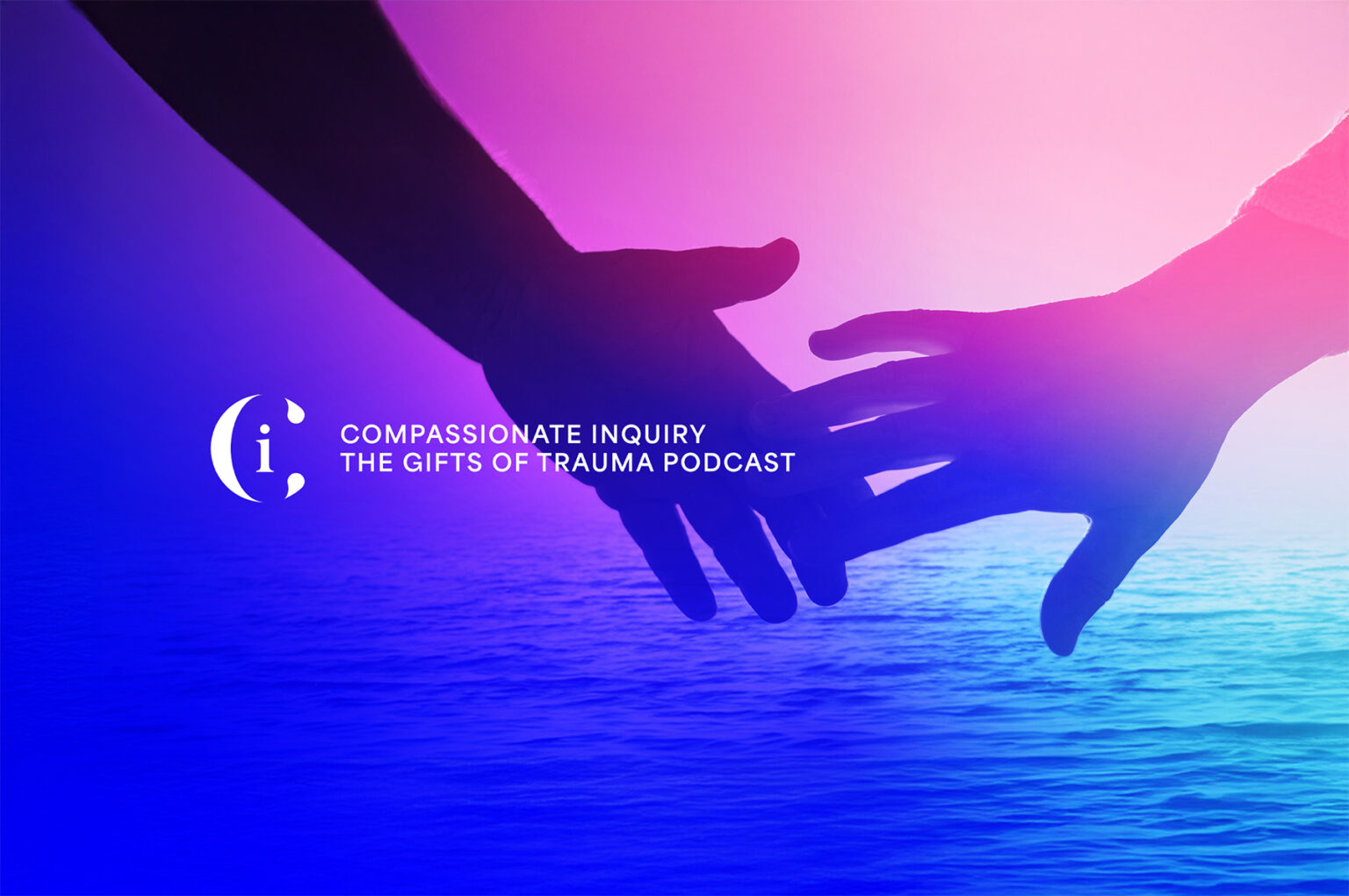 The Gifts of Trauma: a Compassionate Inquiry Podcast – Compassionate ...
